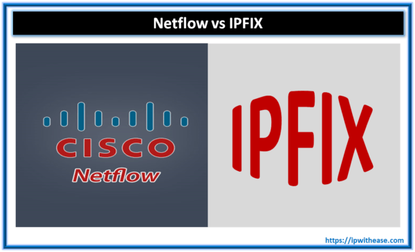 IPFIX vs NETFLOW - IP With Ease