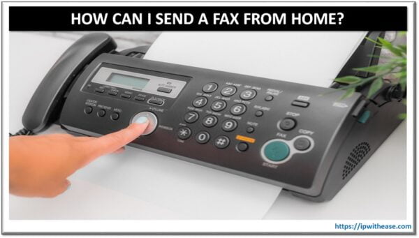 How Can I Send a Fax from Home? Does Fax still matters in the digital ...
