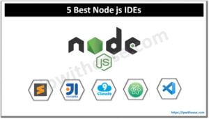 5 Best NodeJS IDEs - IP With Ease