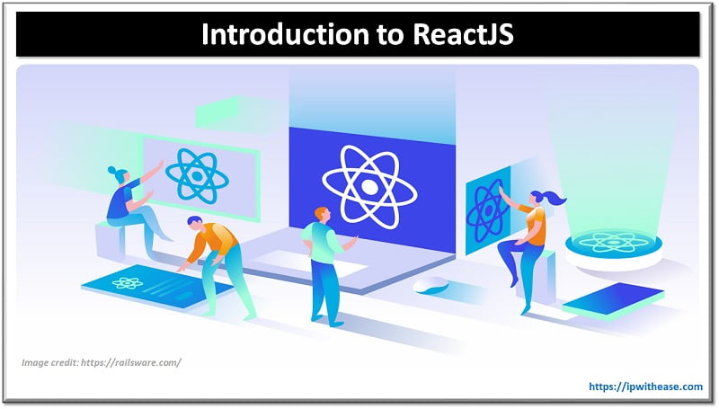 Introduction To Reactjs Ip With Ease