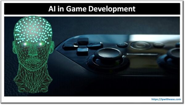 AI in Game Development: Everything You Need to Know - IP With Ease