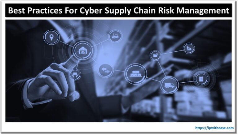 Top 7 Best Practices For Cyber Supply Chain Risk Management - IP With Ease