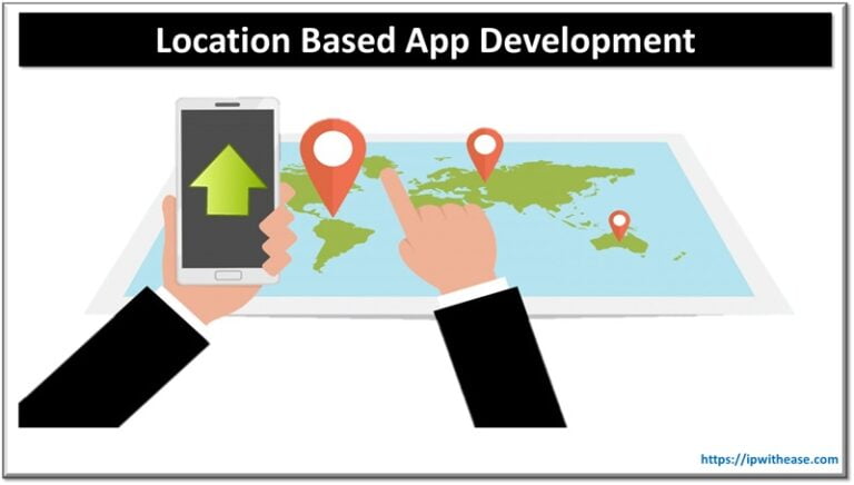 Location Based App Development: Steps and Technologies - IP With Ease
