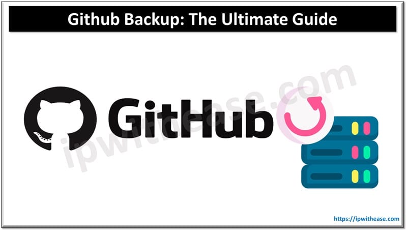 Github Backup The Ultimate Guide Ip With Ease 4529