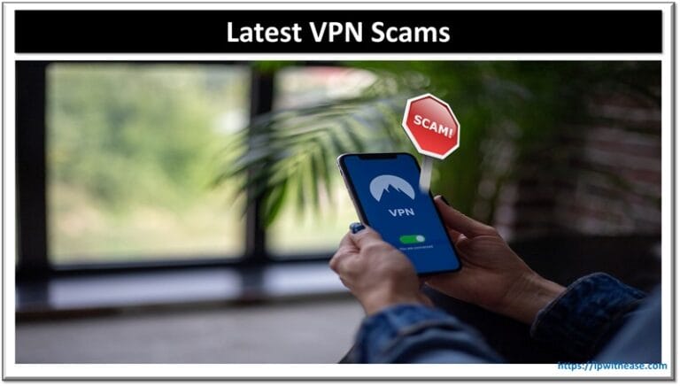 The Latest VPN Scams That Tricked Even Tech-Savvy Users - IP With Ease